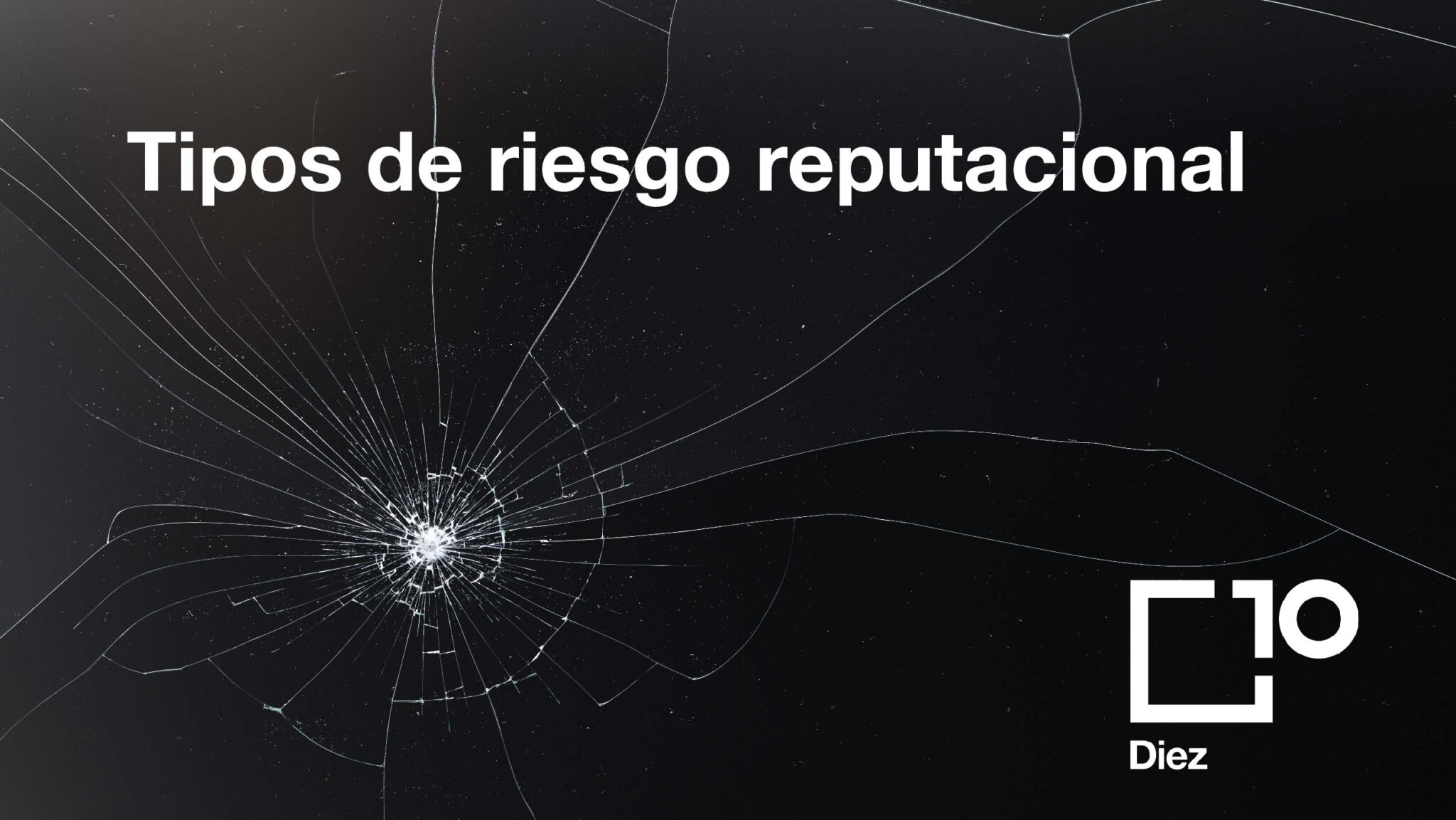 6 tipos de riesgo reputacional que debes saber